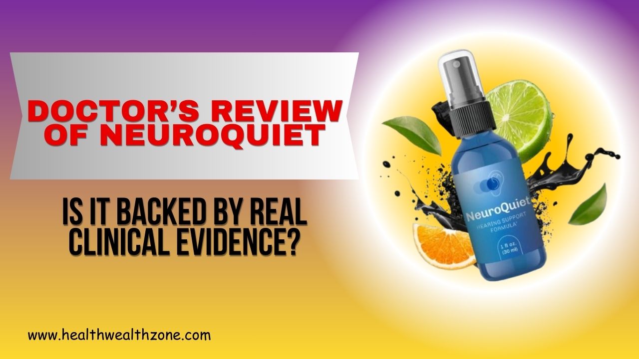Doctor’s Review of NeuroQuiet: Is It Backed by Real Clinical Evidence?