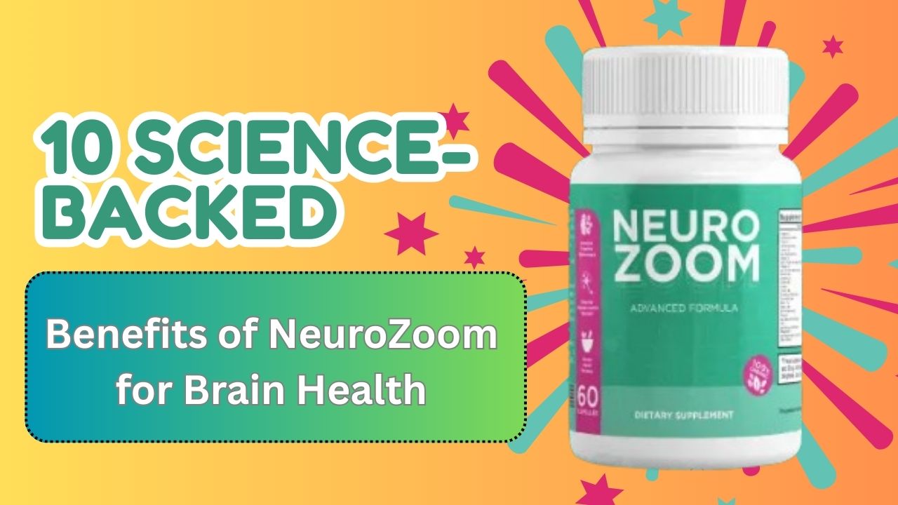 10 Science-Backed Benefits of NeuroZoom for Brain Health