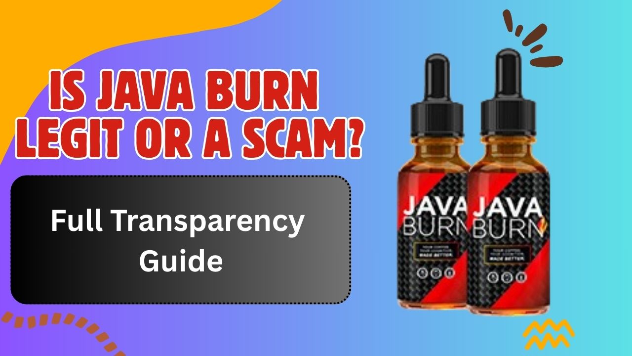 Is Java Burn Legit or a Scam – Full Transparency Guide