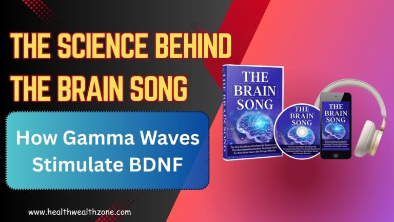 The Science Behind The Brain Song: How Gamma Waves Stimulate BDNF