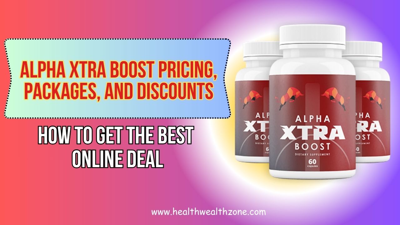 Alpha Xtra Boost Pricing, Packages, and Discounts – How to Get the Best ...