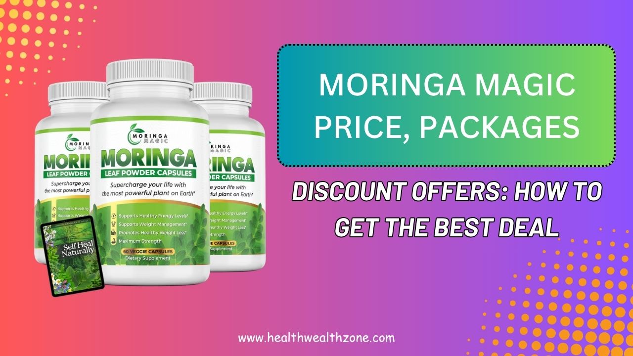 Moringa Magic Price, Packages, and Discount Offers – How to Get the ...