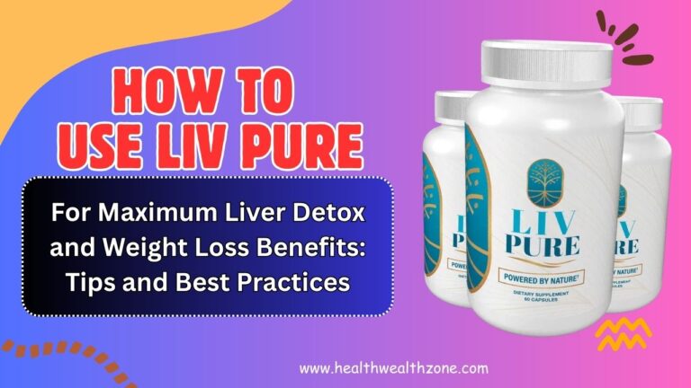 How to Use Liv Pure for Maximum Liver Detox and Weight Loss Benefits ...