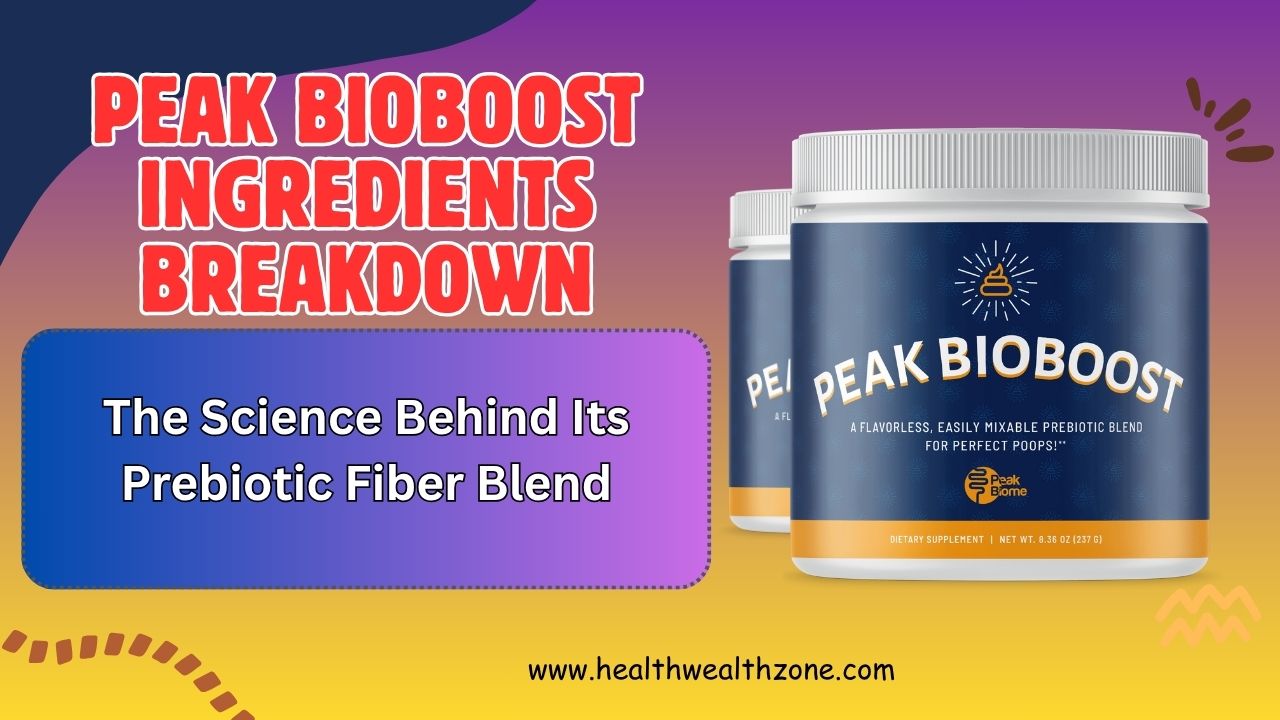 Peak BioBoost Ingredients Breakdown – The Science Behind Its Prebiotic ...