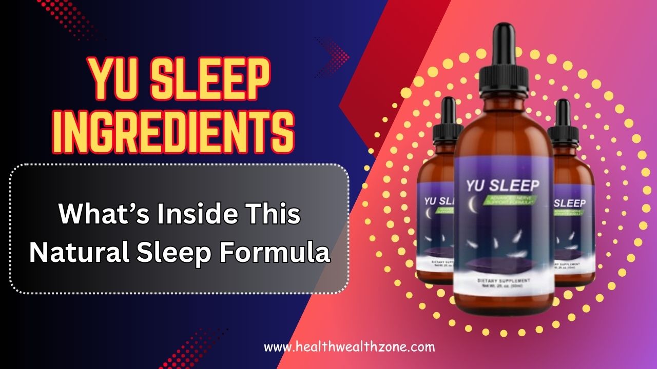 Yu Sleep Ingredients Breakdown – What’s Inside This Natural Sleep Formula