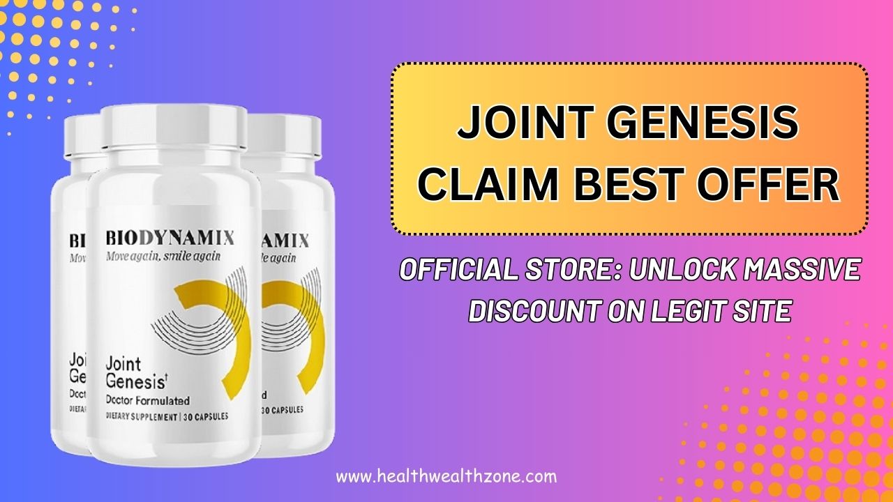 Joint Genesis Claim Best Offer Official Store – Unlock Massive Discount ...